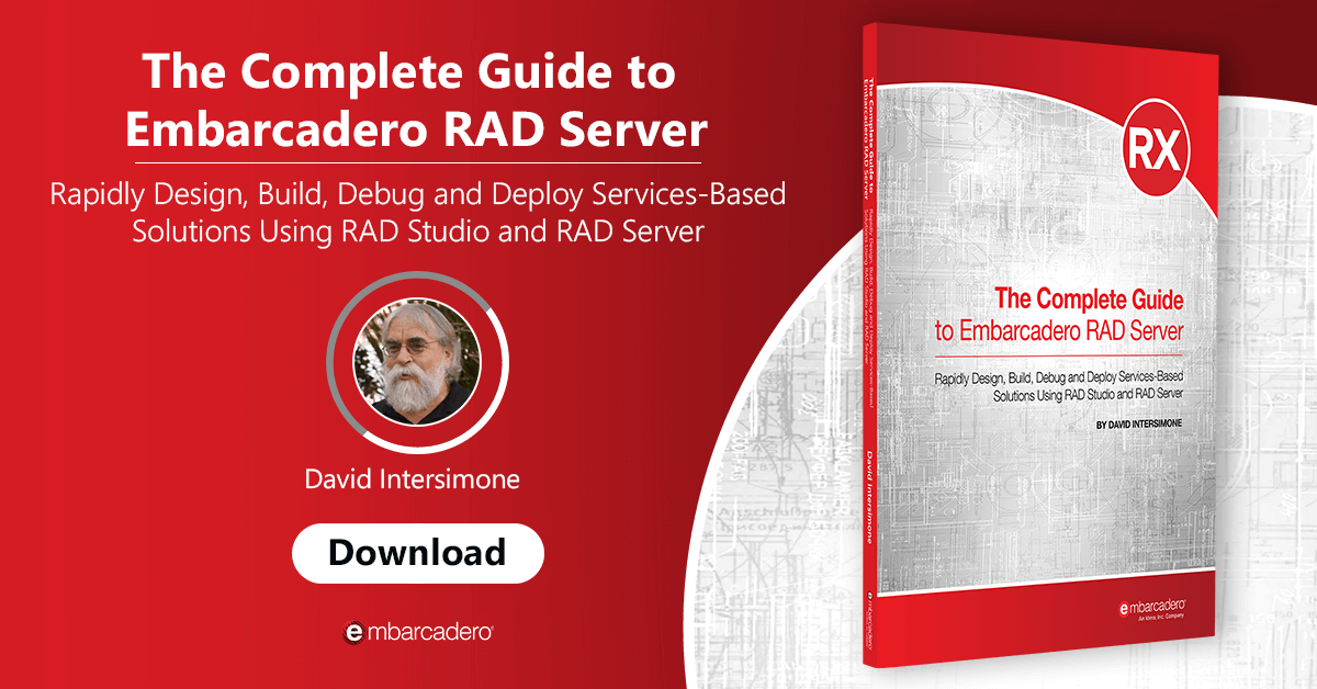 Download The Complete Guide to Embarcadero RAD Server